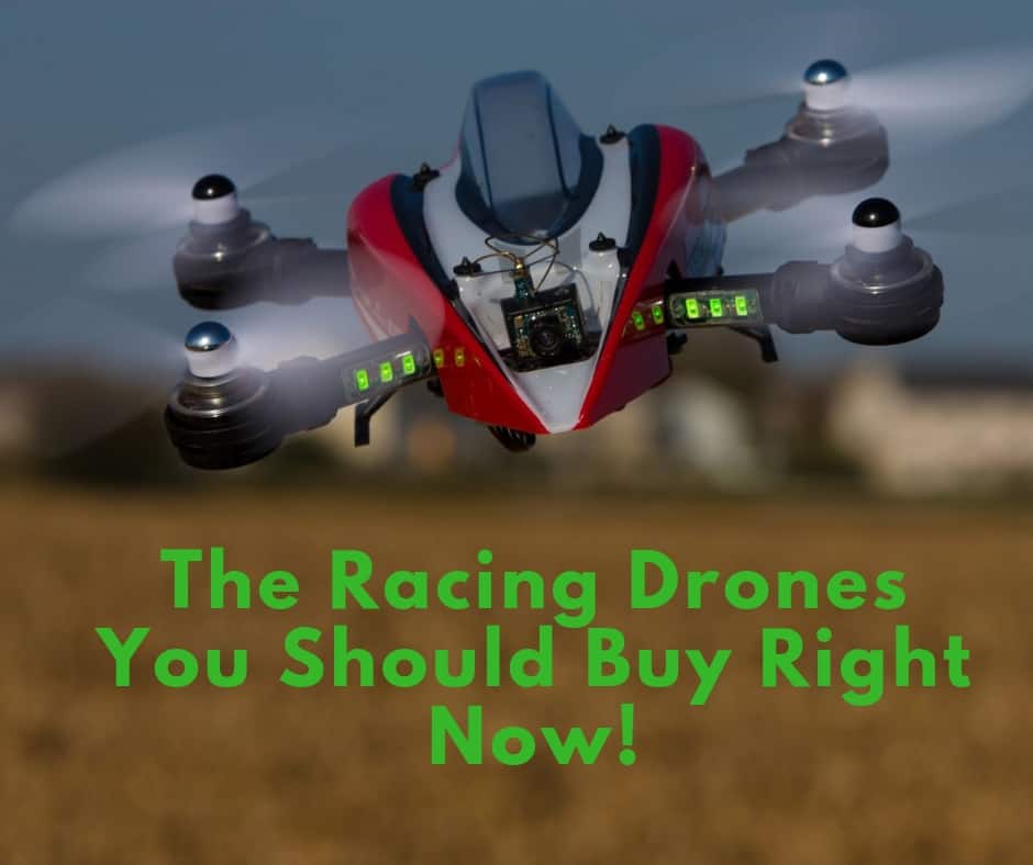 The Top 7 Racing Drones You Should Buy Right Now! - All Home Robotics